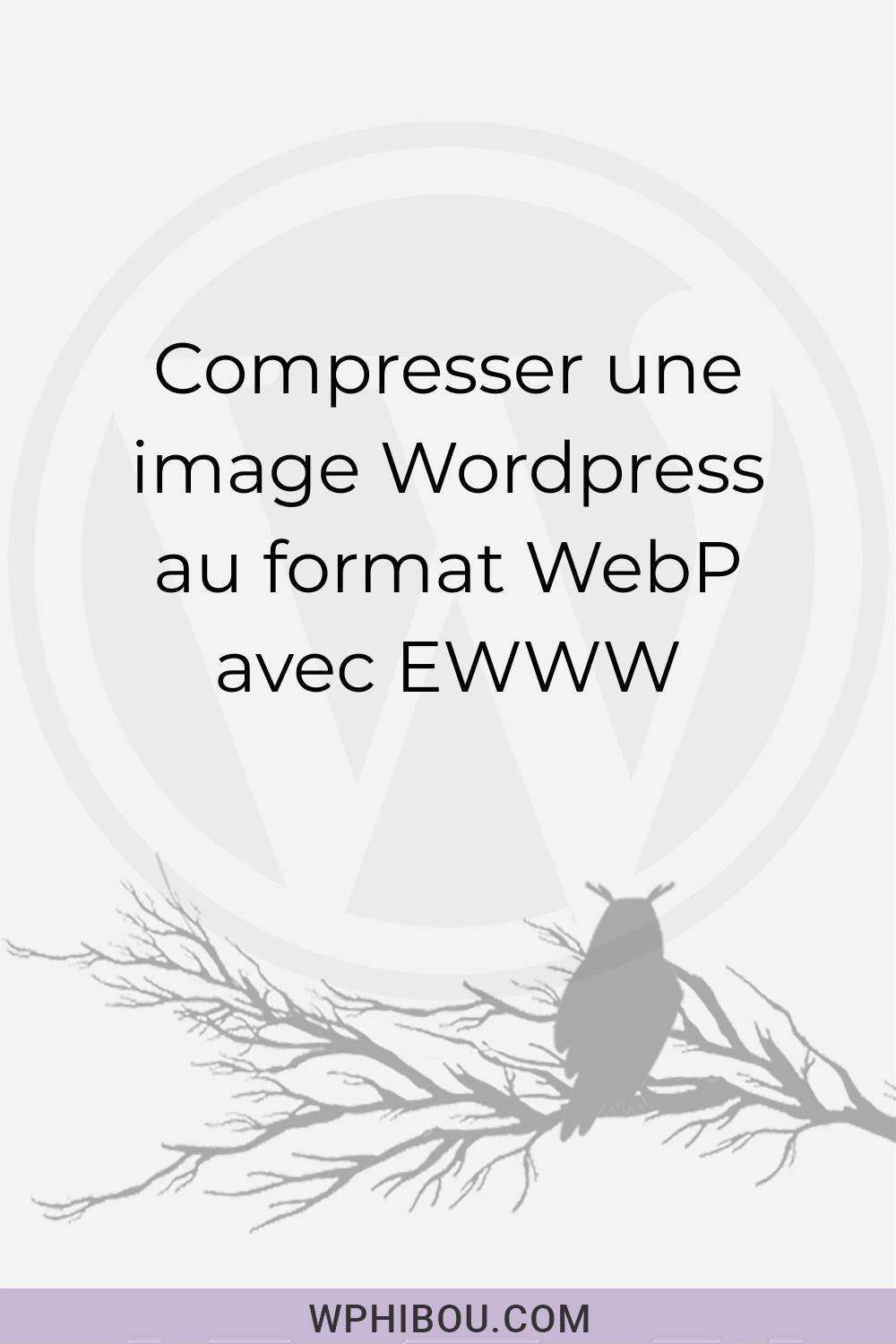 Compresser une image Wordpress au format WebP avec EWWW